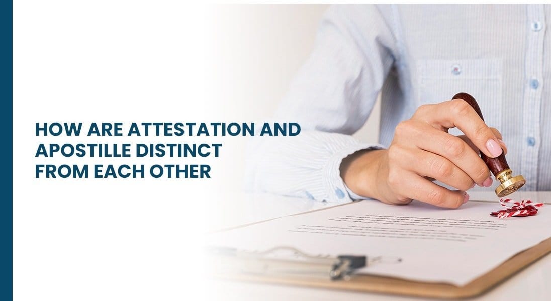Attestation vs Apostille? Know the Difference Before You Apply